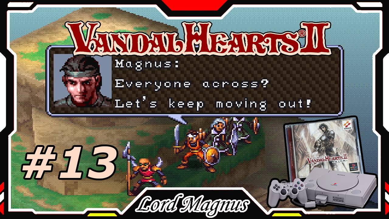 Прохожу Vandal Hearts 2 со своим переводом на Ru язык! #13 Переходим реку. Идём на Восток.