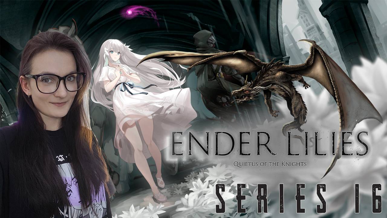 Ender Lilies: Quietus of the Knights - Дракон Разложения - Серия 16