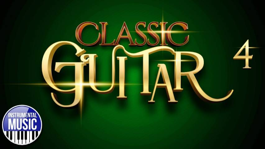 CLASSIC GUITAR ✪ Beethoven ✪ Bach ✪ Vivaldi ✪ Schubert ✪  ПОПУЛЯРНАЯ КЛАССИКА ✪  МЕЛОДИИ ДЛЯ ДУШИ 4