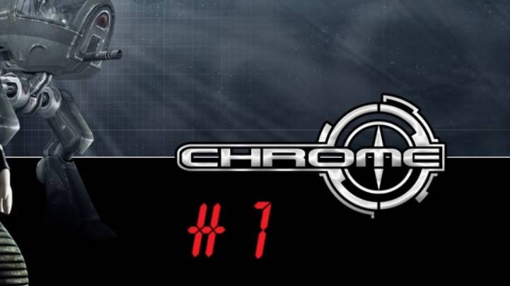 Chrome / Chrome (игрофильм) #1