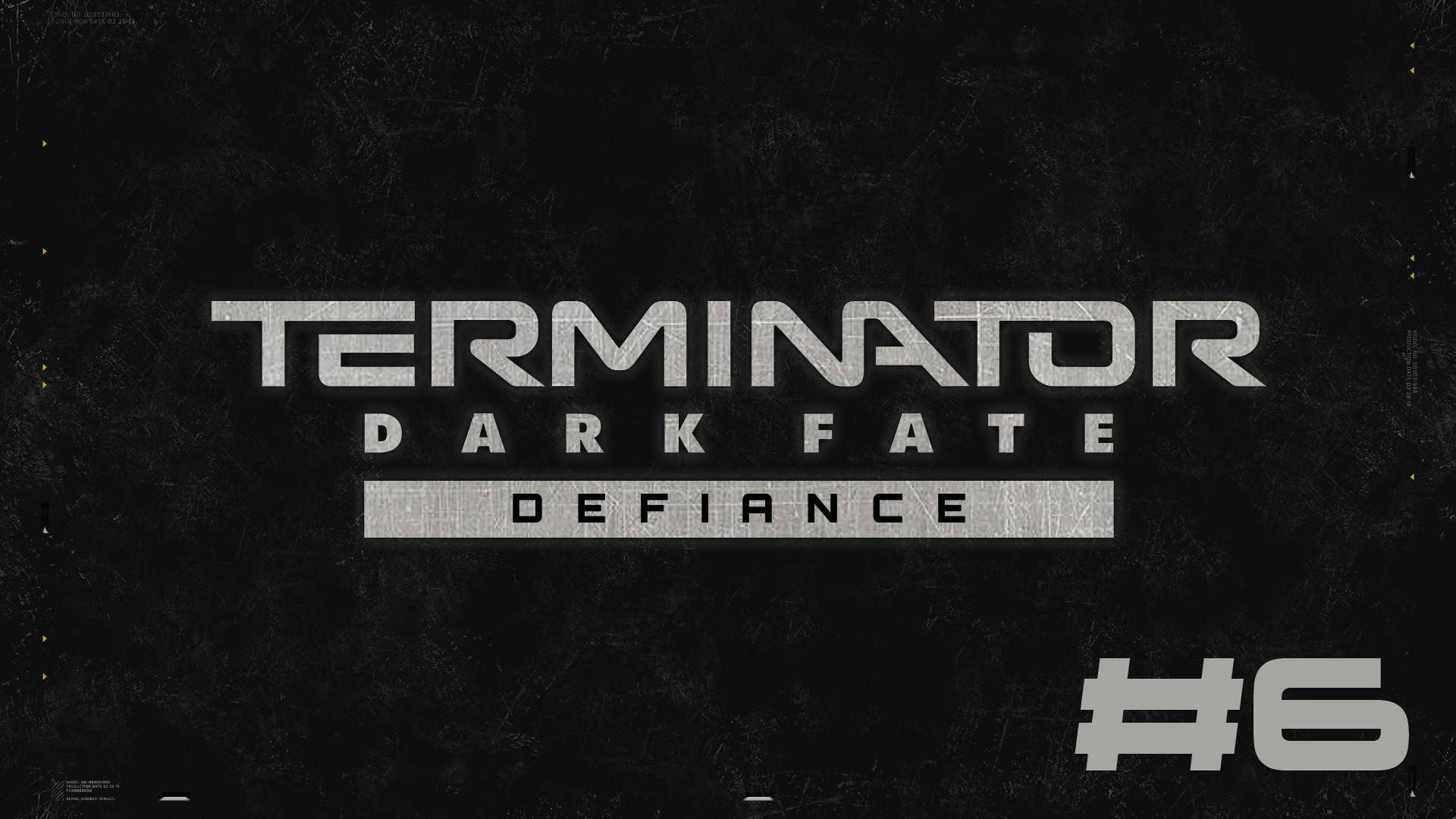Terminator: Dark Fate - Defiance▶Вега▶Прохождение #6 (без комментариев)