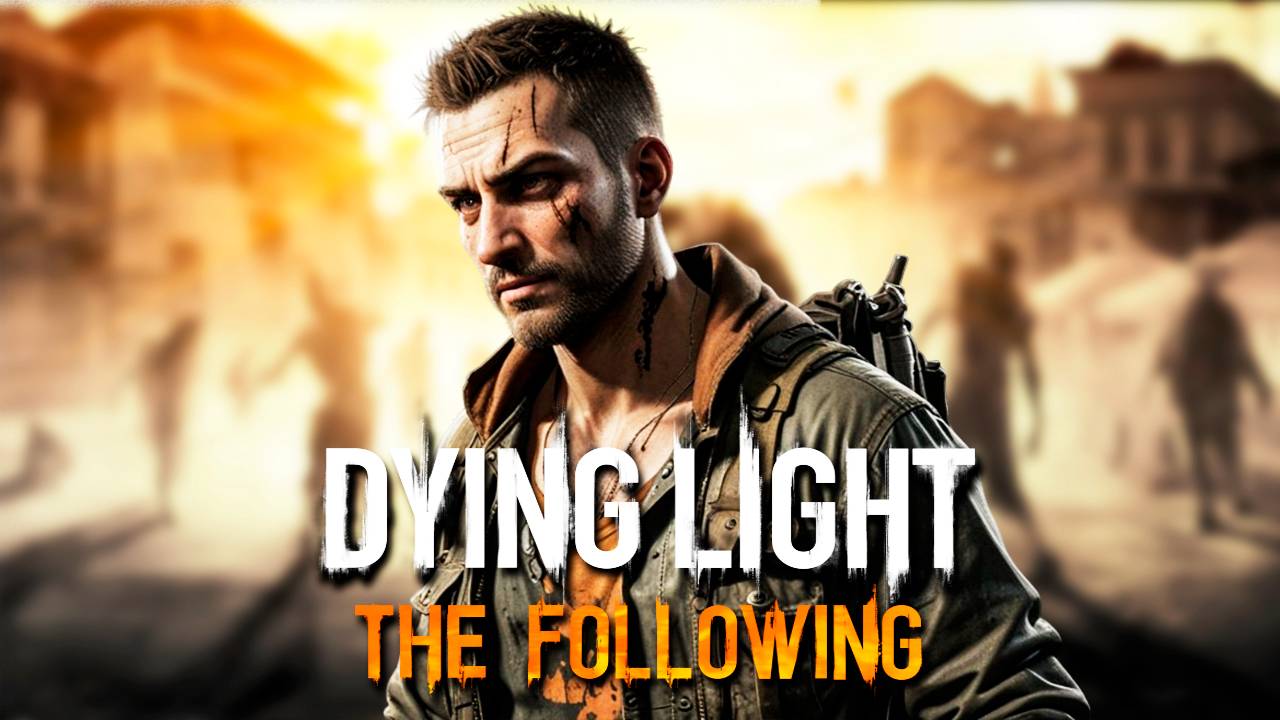 ДОБРАЛСЯ ДО ДОПОЛНЕНИЯ Dying Light The Following №1