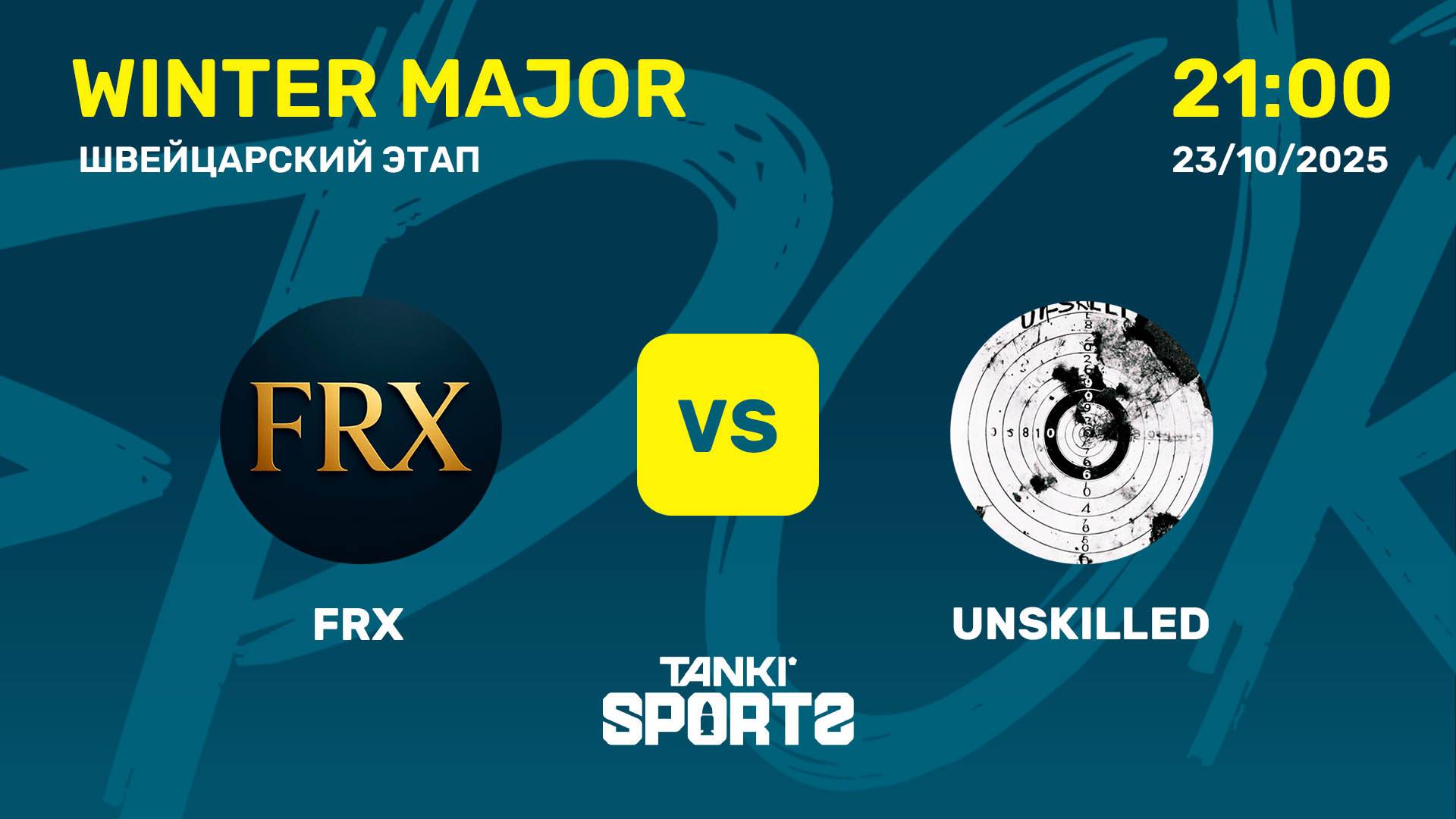 FRX VS UNSKILLED | WINTER MAJOR | RANKINGS III | 23.10.2025