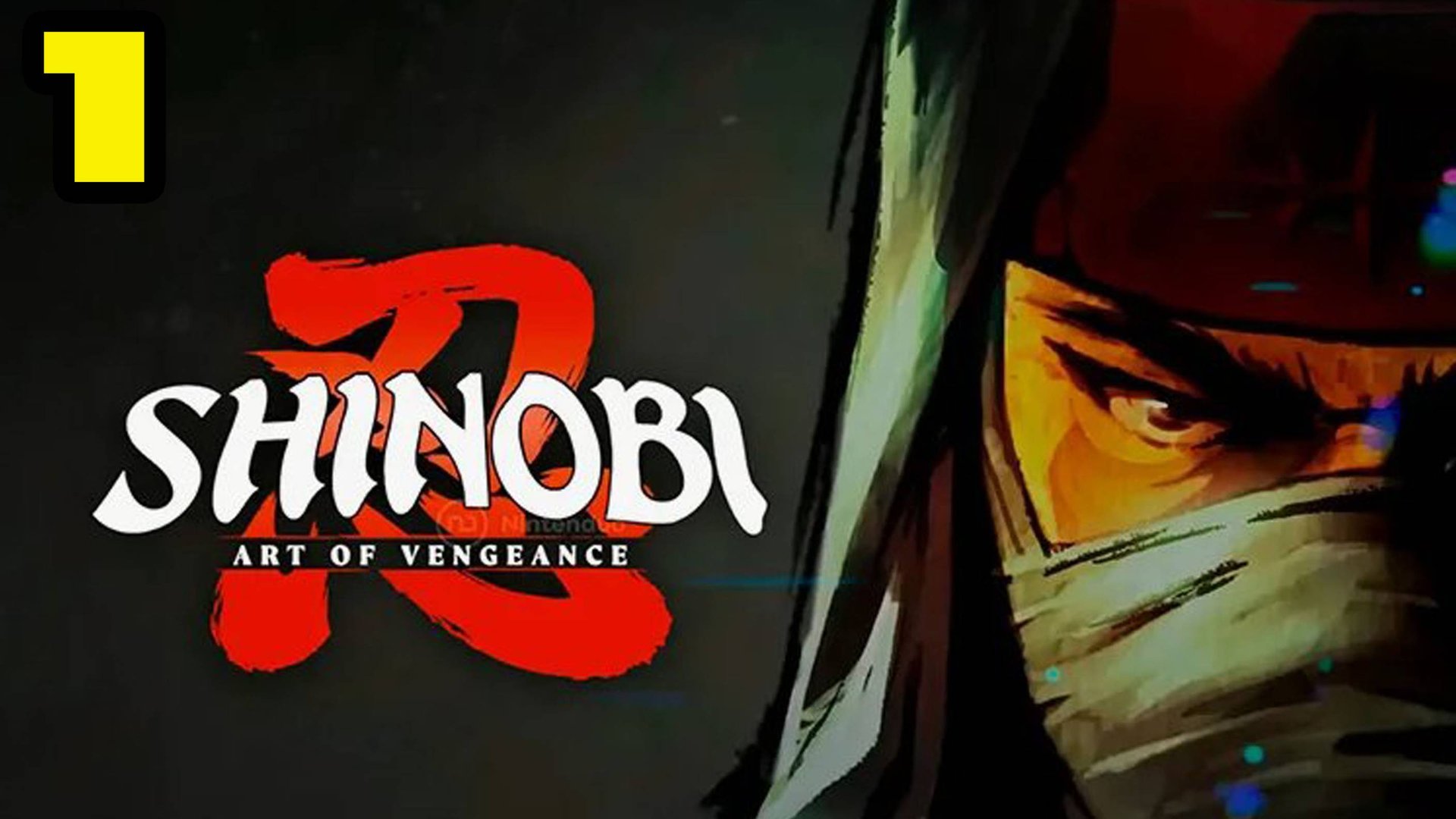 SHINOBI Art of Vengeance #1 ИСКУССТВО МЕСТИ