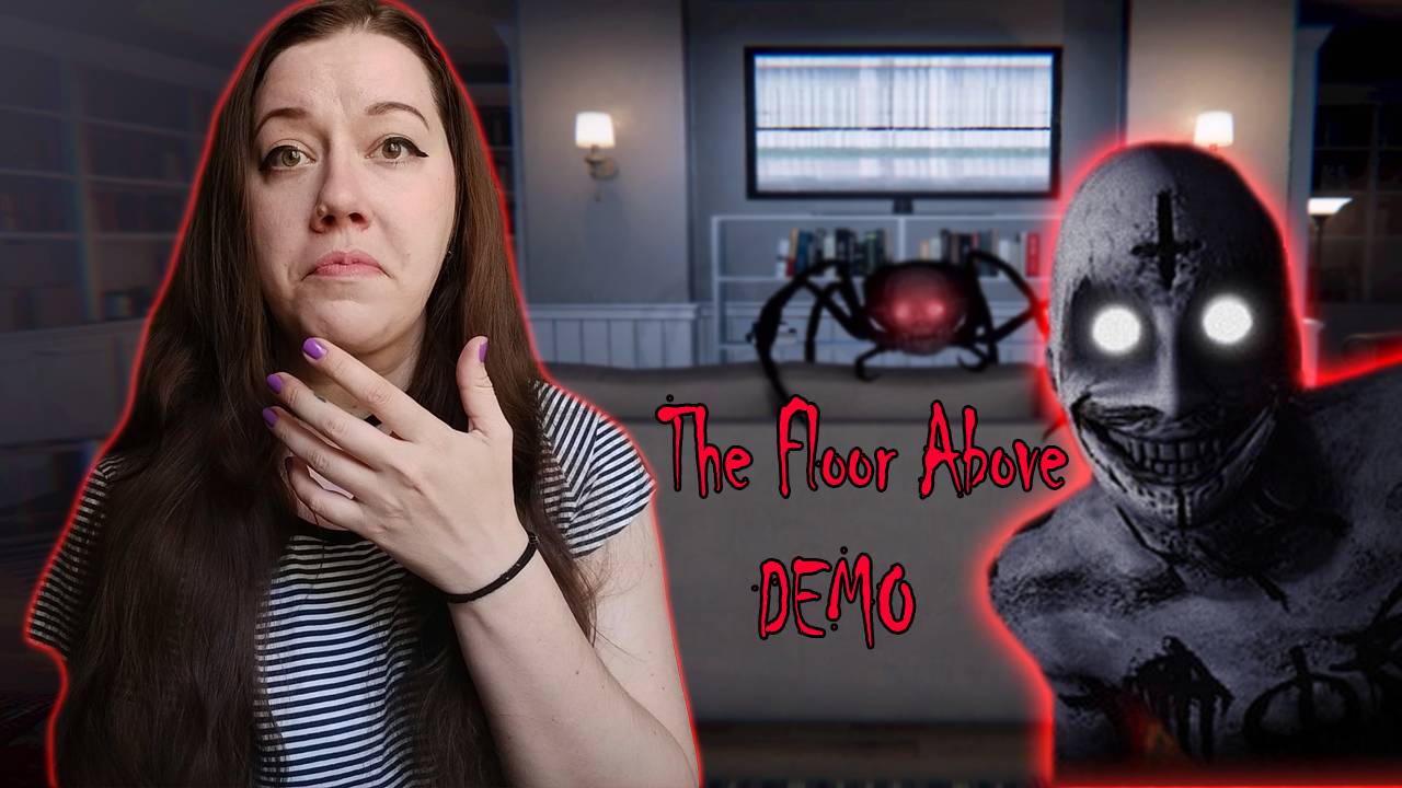 МОРГНИ ИЛИ УМРИ! ►The Floor Above Demo