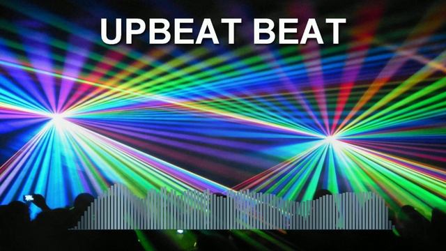 Upbeat Beat (Фоновая музыка - Музыка для видео)
