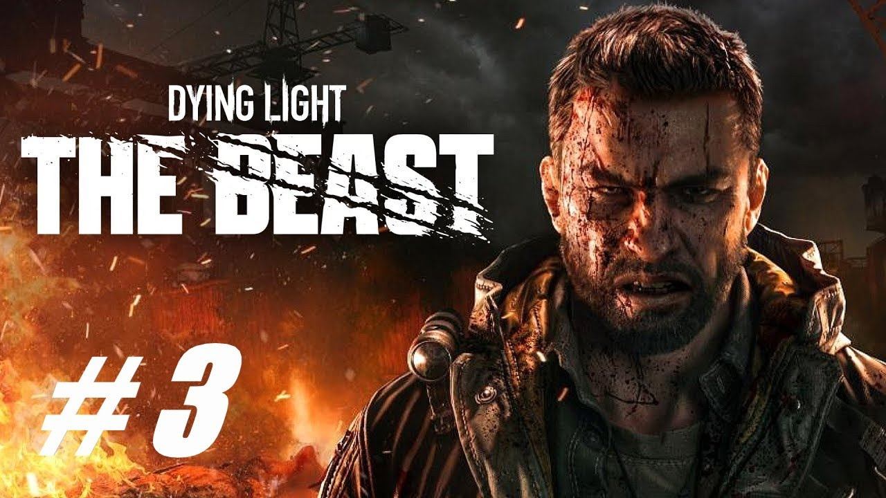 Dying Light: The Beast  # 3 = Прохождение =