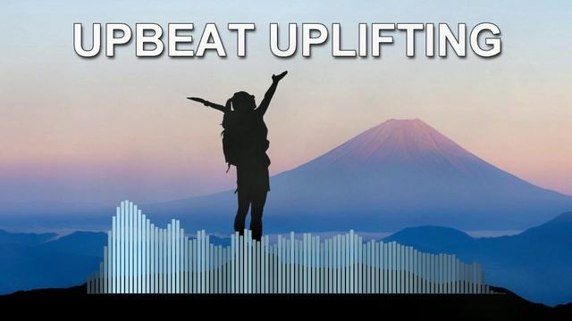 Upbeat Uplifting (Happy Space)