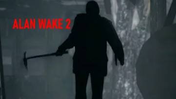 Alan  WAke 2 - Дядька с большим топором