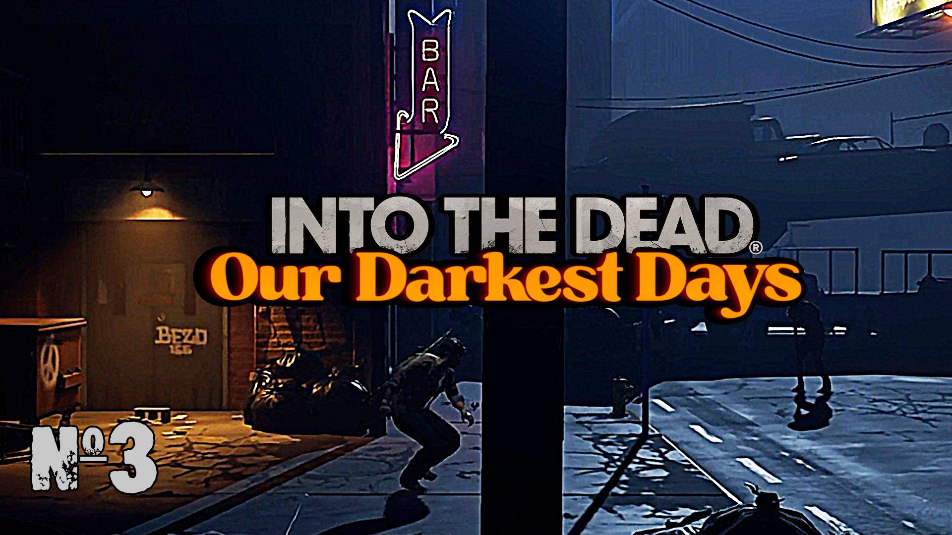 Зачистка Ночного Клуба ► Into the Dead: Our Darkest Days #3