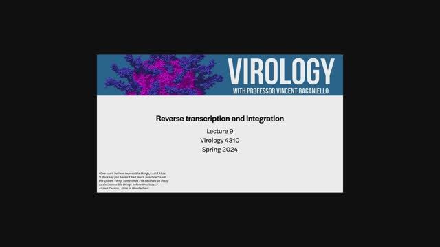 Virology Lectures 2024 #9_ Reverse transcription and integration
