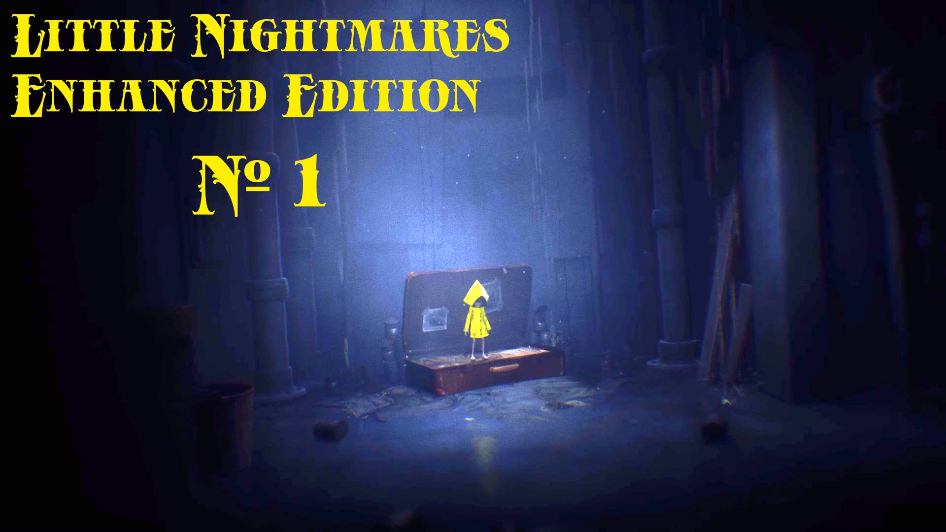 Little Nightmares Enhanced Edition № 1 (ЖЕЛТАЯ ШАПОЧКА И ОЧЕНЬ МРАЧНЫЙ МИР)