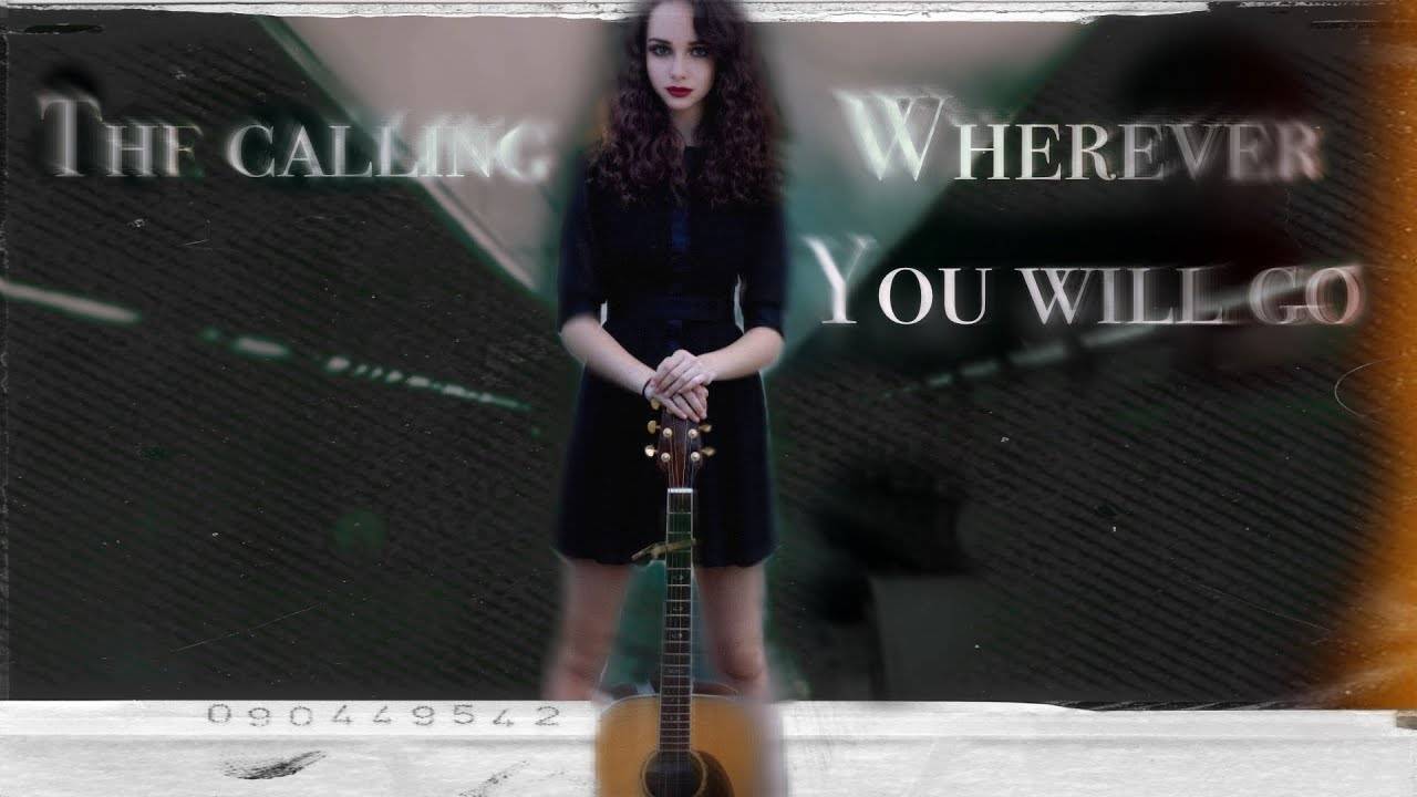 THE CALLING - WHEREVER YOU WILL GO (BY MASHA RYABININA)