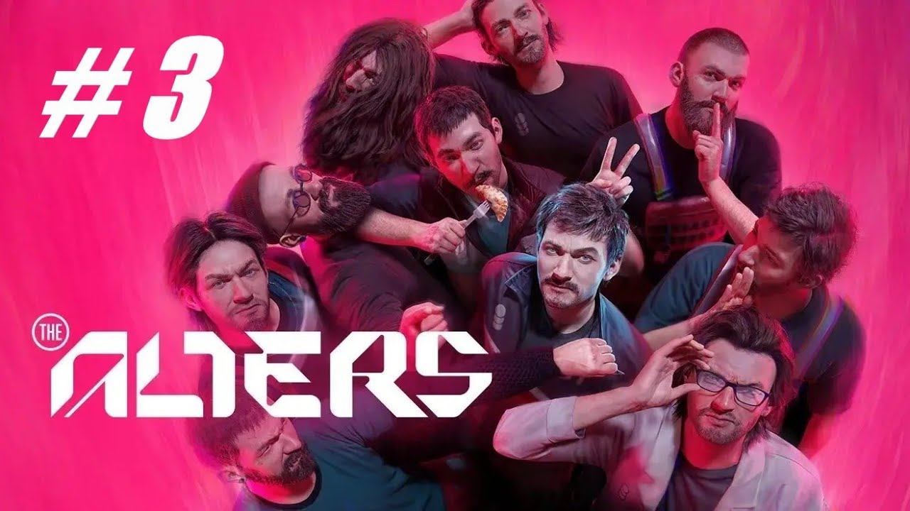 The Alters  # 3 = Прохождение на русском =