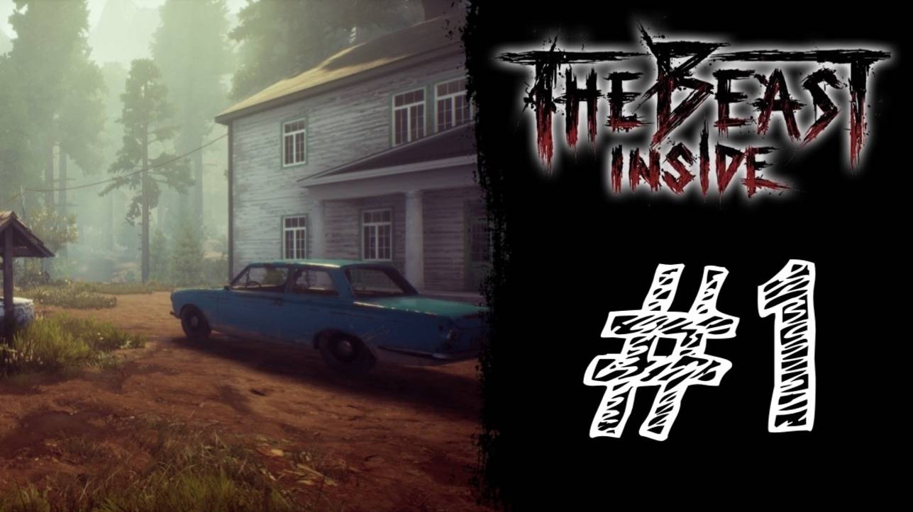 УЮТНЫЙ ДОМ В ЛЕСУ! Прохождение #1 - The Beast Inside.