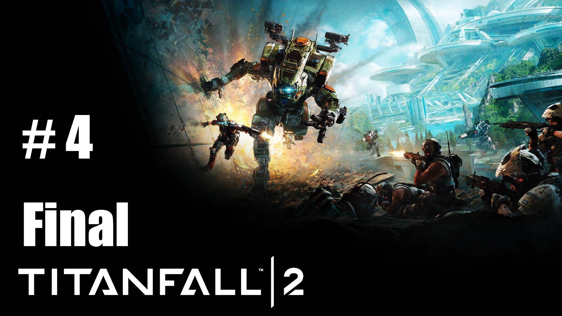 Titanfall 2 part 4 Final