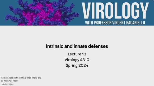 Virology Lectures 2024 #13_ Intrinsic and innate defenses
