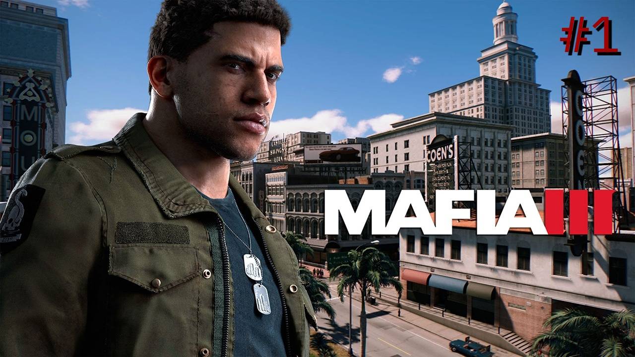 Прохождение Mafia 3 #1