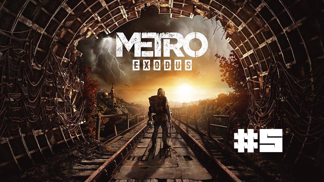 Metro Exodus - part 5