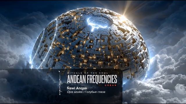 10. Urban Andean Soul – Music for Work– Andean Blue Electro-Blues (432 Hz) Ñawi Anqas