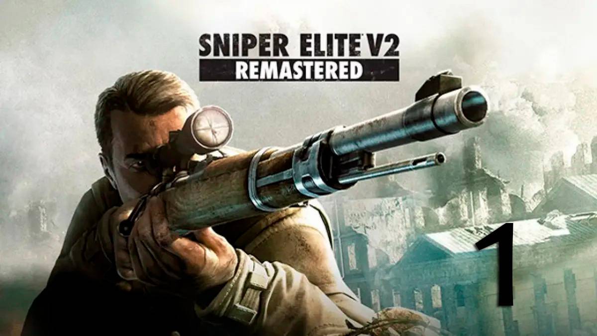 Sniper Elite V2 Remastered 1 часть