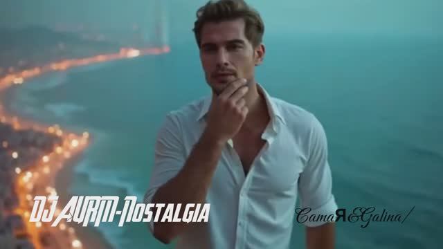 DJ AURM - Nostalgia (Romantic Deep House with Duduk)-05.11.25Camaя&Galina.