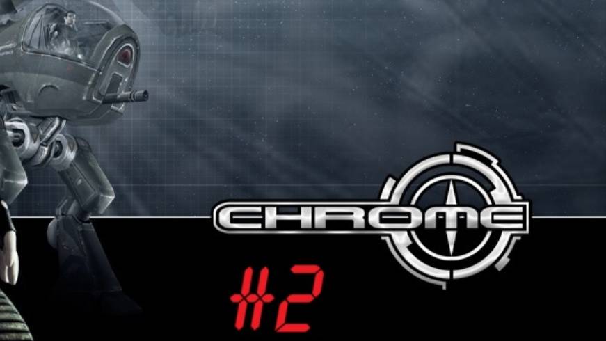 Chrome / Chrome (игрофильм) #2