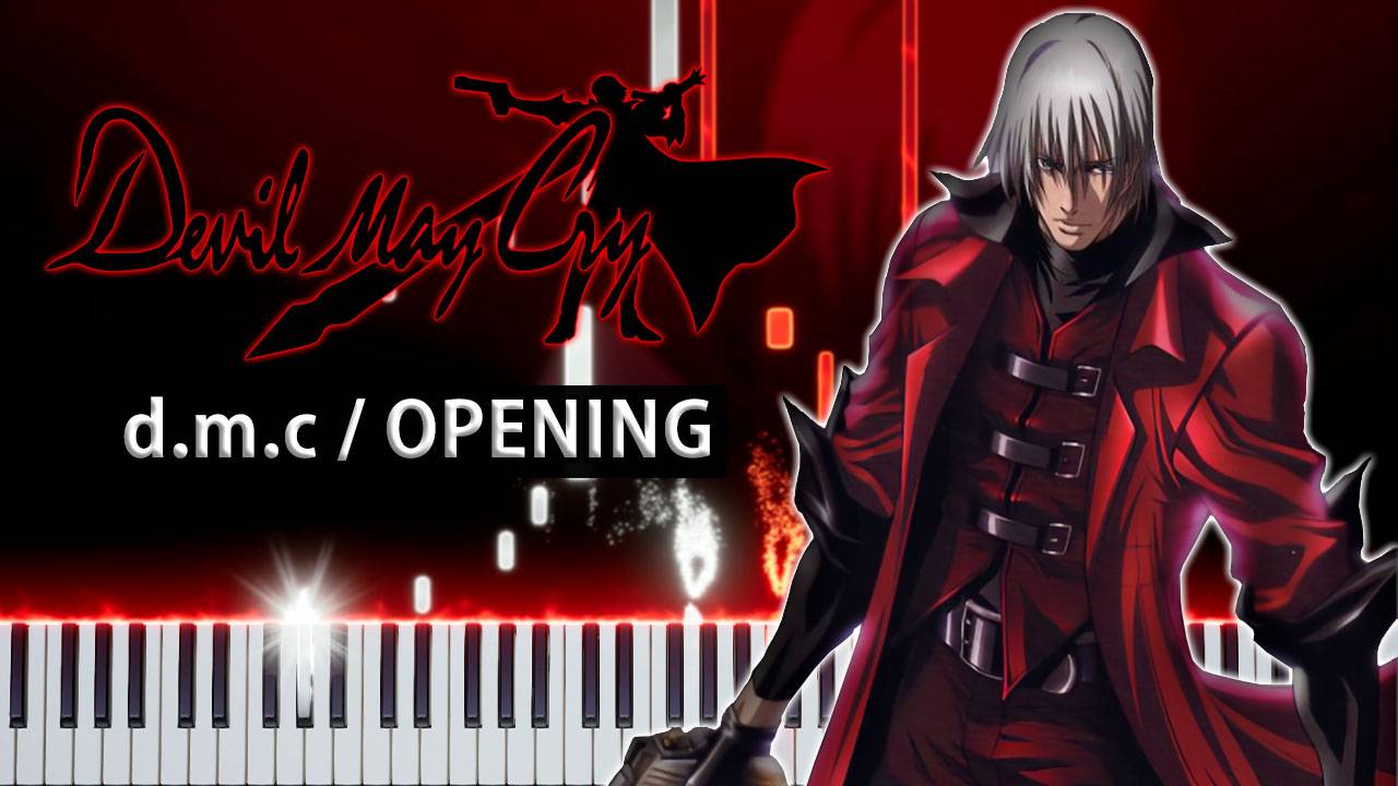 d.m.c / Opening (Devil May Cry) 【 КАВЕР НА ПИАНИНО 】