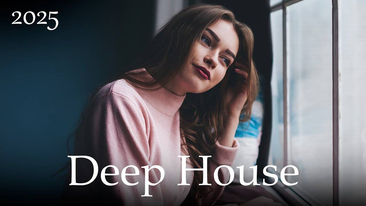 МУЗЫКА-#9 СБОРНИК- Зарубежной Музыки😈Deep House😈СПОКОЙНАЯ МУЗЫКА 😈Зарубежная музыка 2025