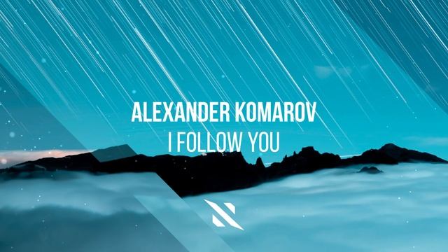 Alexander Komarov - I Follow You