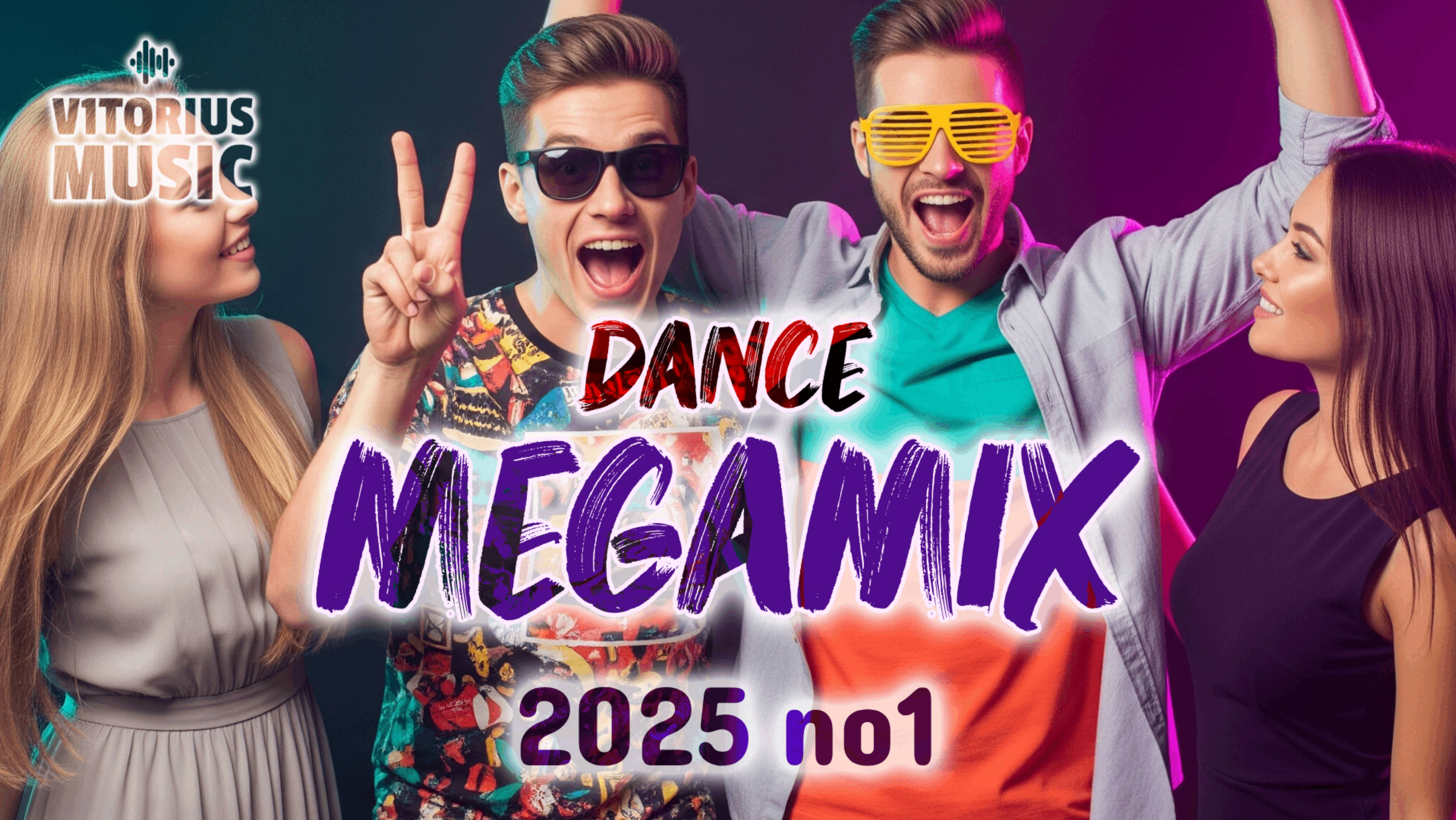 MEGAMIX 2025 No1 V1TORIUS MIX Dance