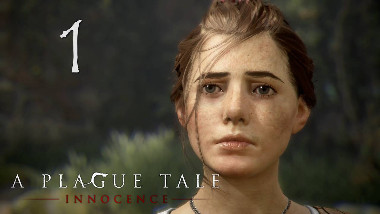 A Plague Tale: Innocence➤Прохождение на 100%, русская локализация РС#1:  Де Рун!
