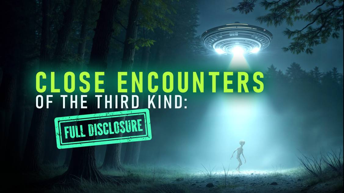 БЛИЗКИЕ КОНТАКТЫ ТРЕТЬЕГО РОДА: Полное раскрытие информации.