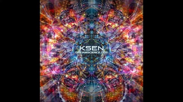 Ksen - Dreamscience 005