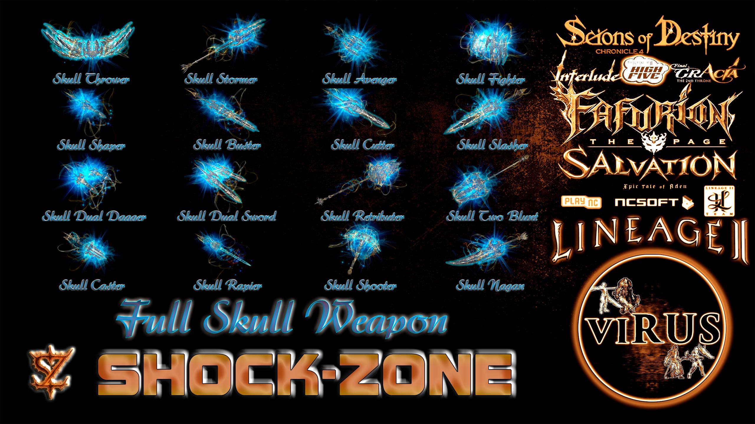 Full Set of Skull Weapons for the www.Shock-Zone.Net server. LINEAGE II-Interlude ◄√i®uS►
