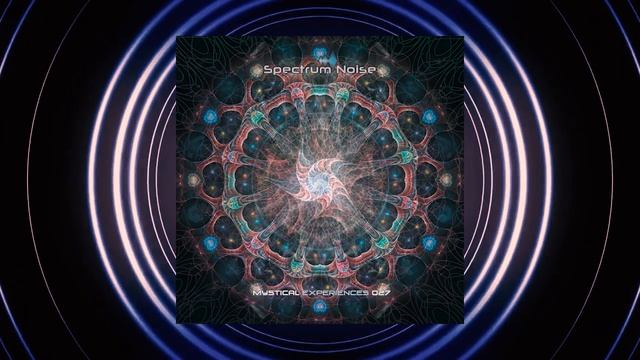 Spectrum Noise - Mystical Experiences 027