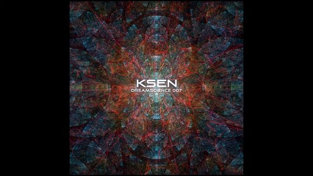 Ksen - Dreamscience 007