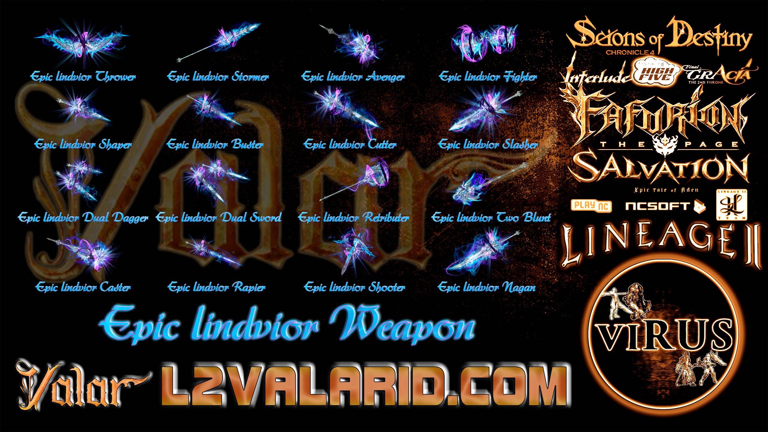 Full Set of Epic Lindvior Weapons for the www.L2Valarid.Com server. LINEAGE II-High Five ◄√i®uS►