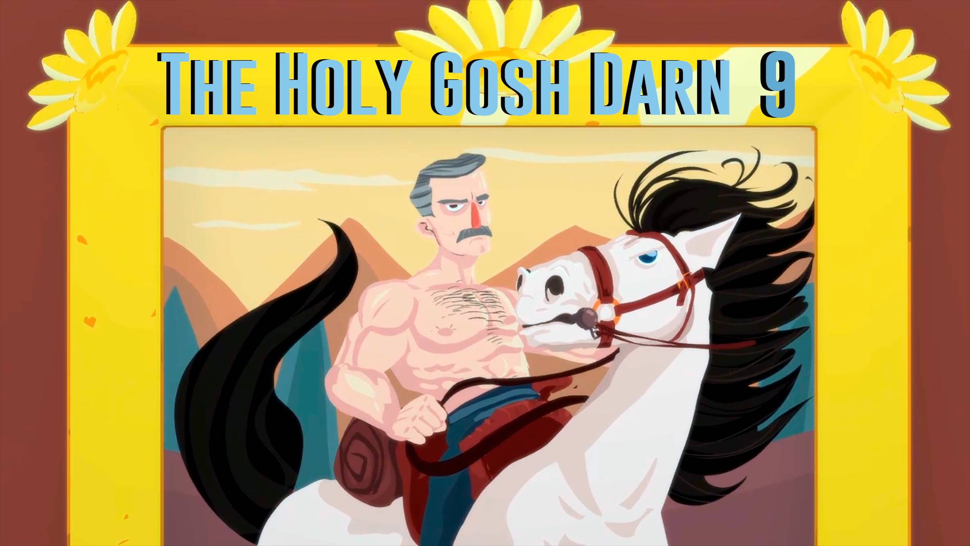 The Holy Gosh Darn № 9 (РАЙ СПАСЁН И НЕ СПАСЁН)