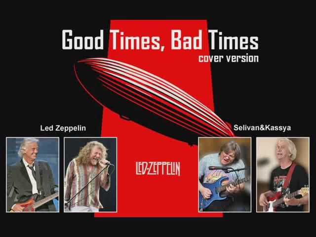 S&K _Good Times, Bad Times_ cover_ Led Zeppelin_