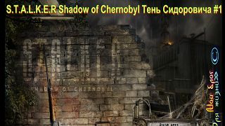 S.T.A.L.K.E.R Shadow of Chernobyl Тень Сидоровича #1 обзор мода