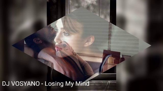 DJ VOSYANO - Losing My Mind