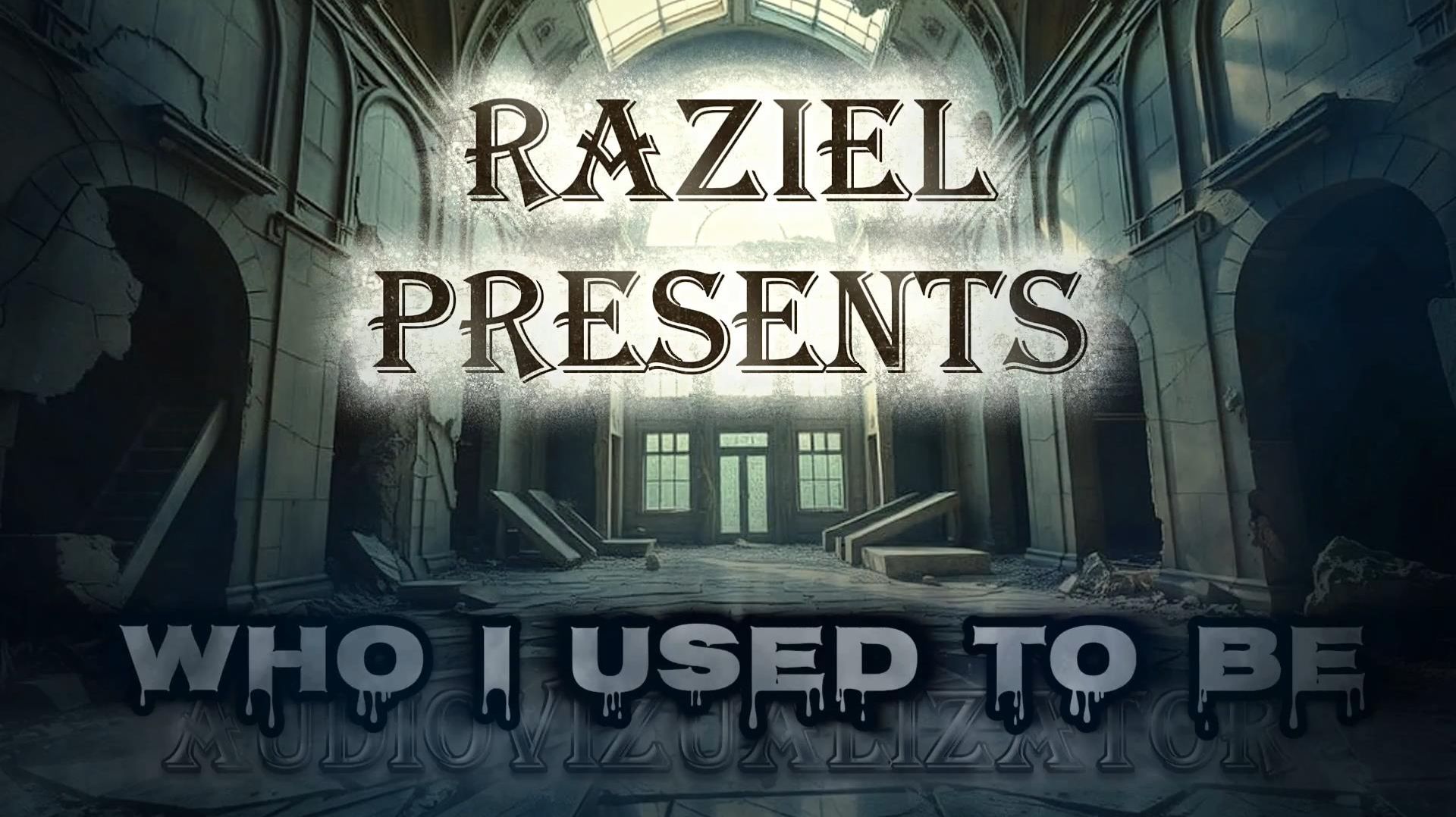 RAZIEL - WHO I USED TO BE (official audio)