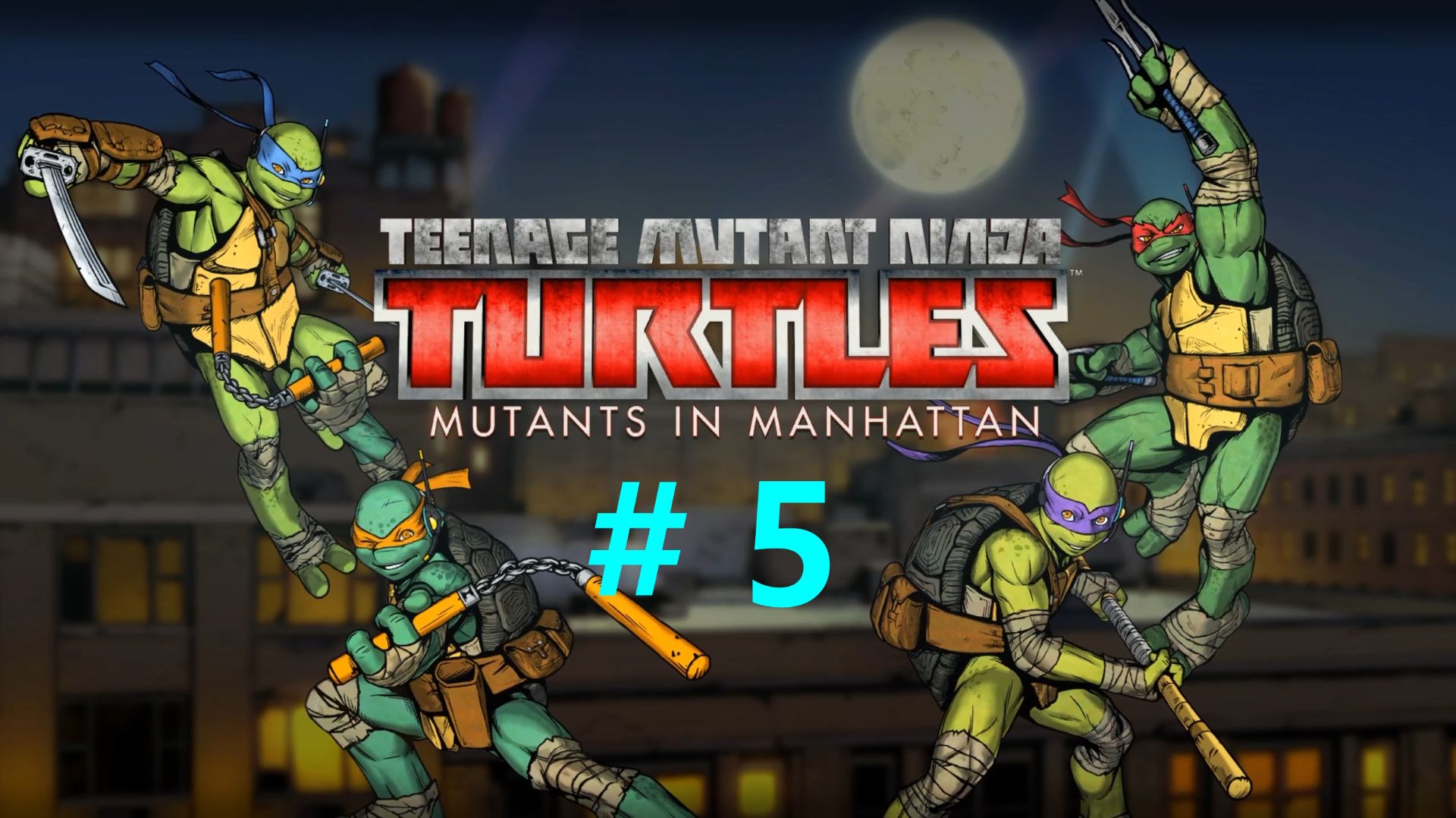 Teenage Mutant Ninja Turtles: Mutants in Manhattan (Прохождение / Часть 5)