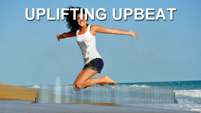 Uplifting Upbeat (Фоновая музыка - Музыка для видео)