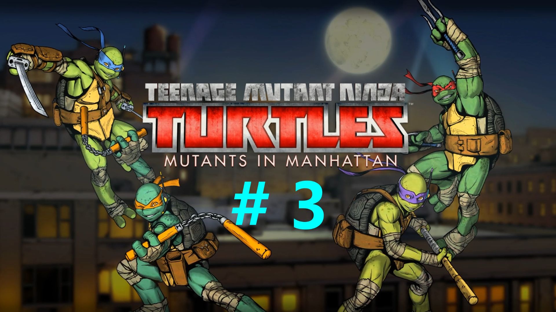 Teenage Mutant Ninja Turtles: Mutants in Manhattan (Прохождение / Часть 3)