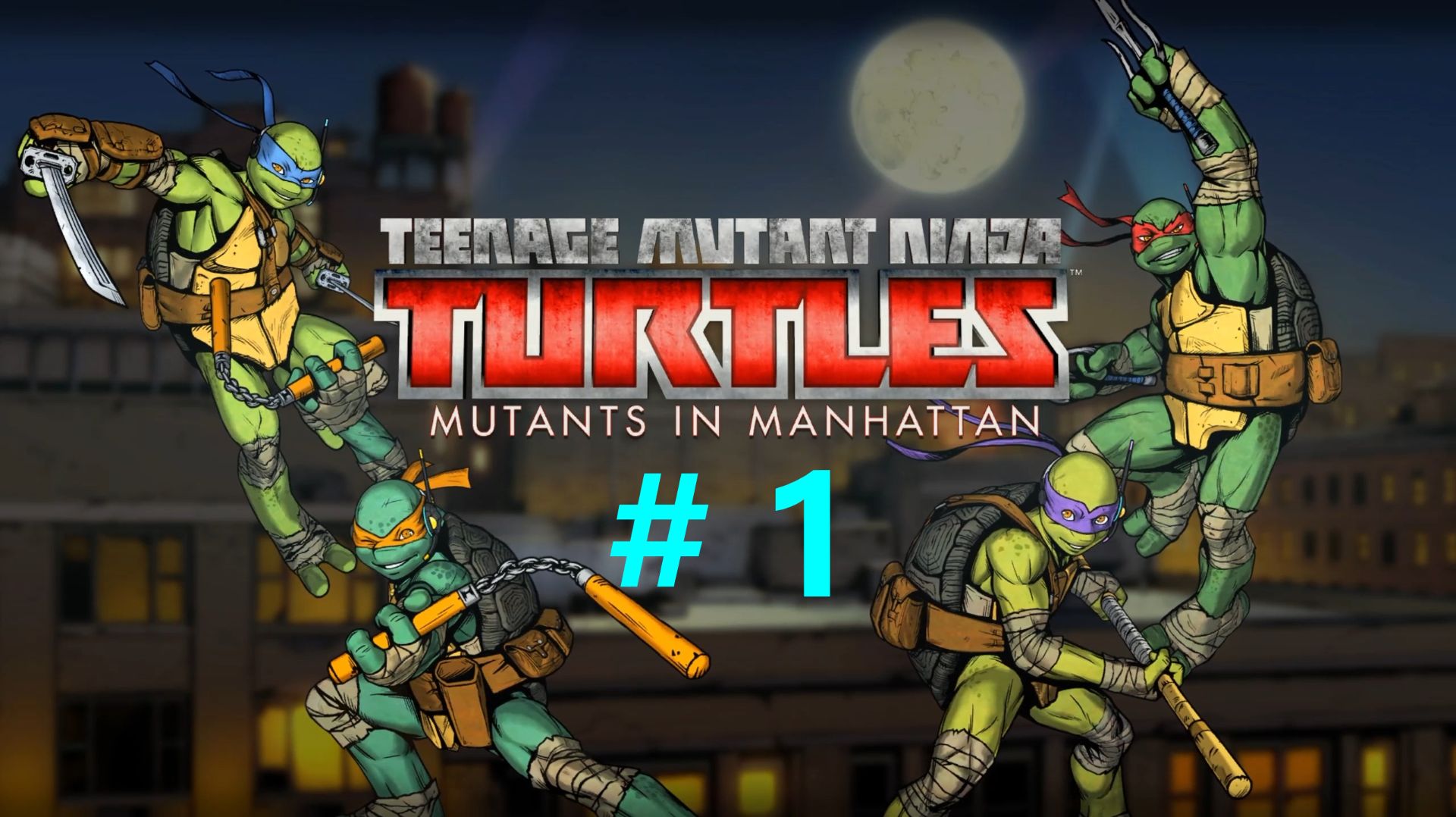 Teenage Mutant Ninja Turtles: Mutants in Manhattan (Прохождение / Часть 1)