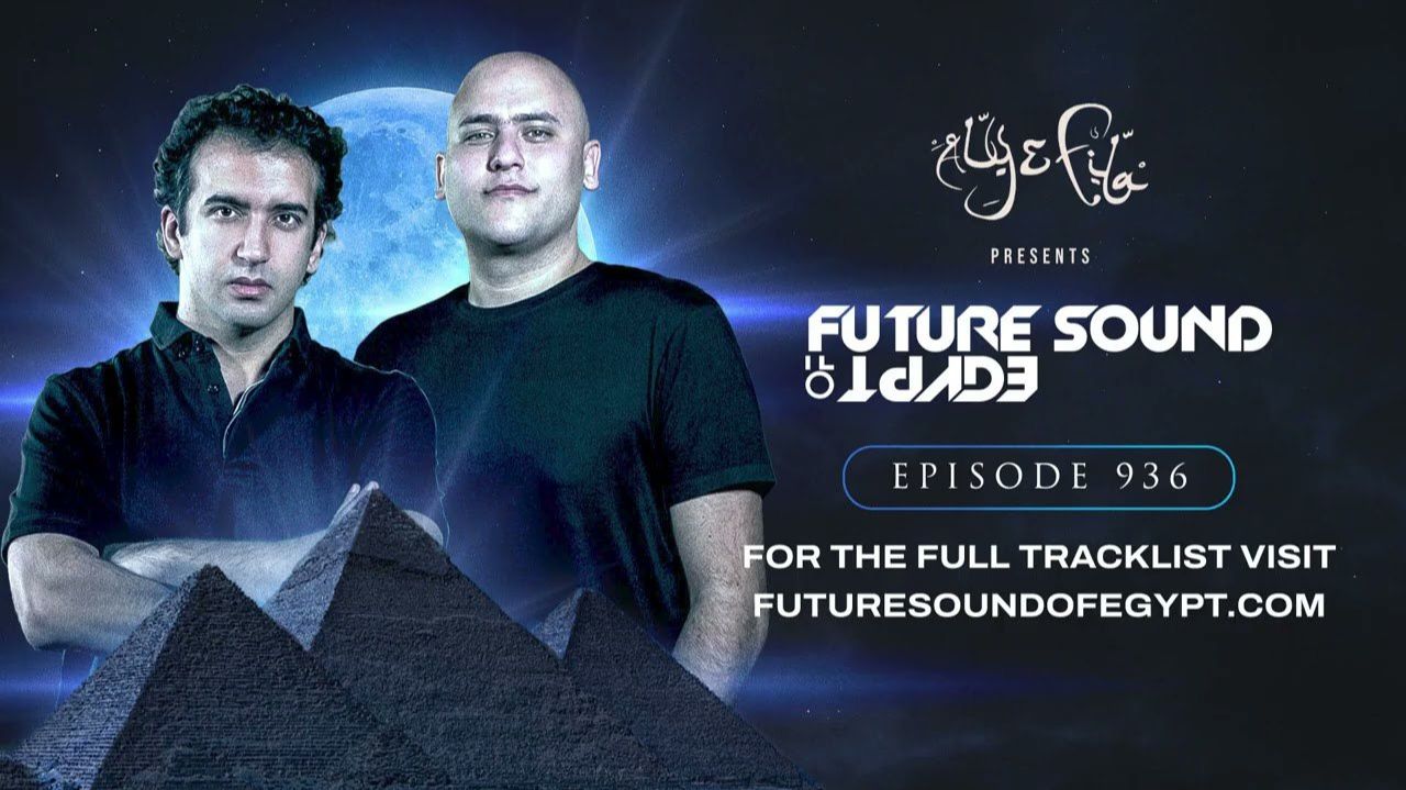 Future Sound of Egypt 936 with Aly & Fila