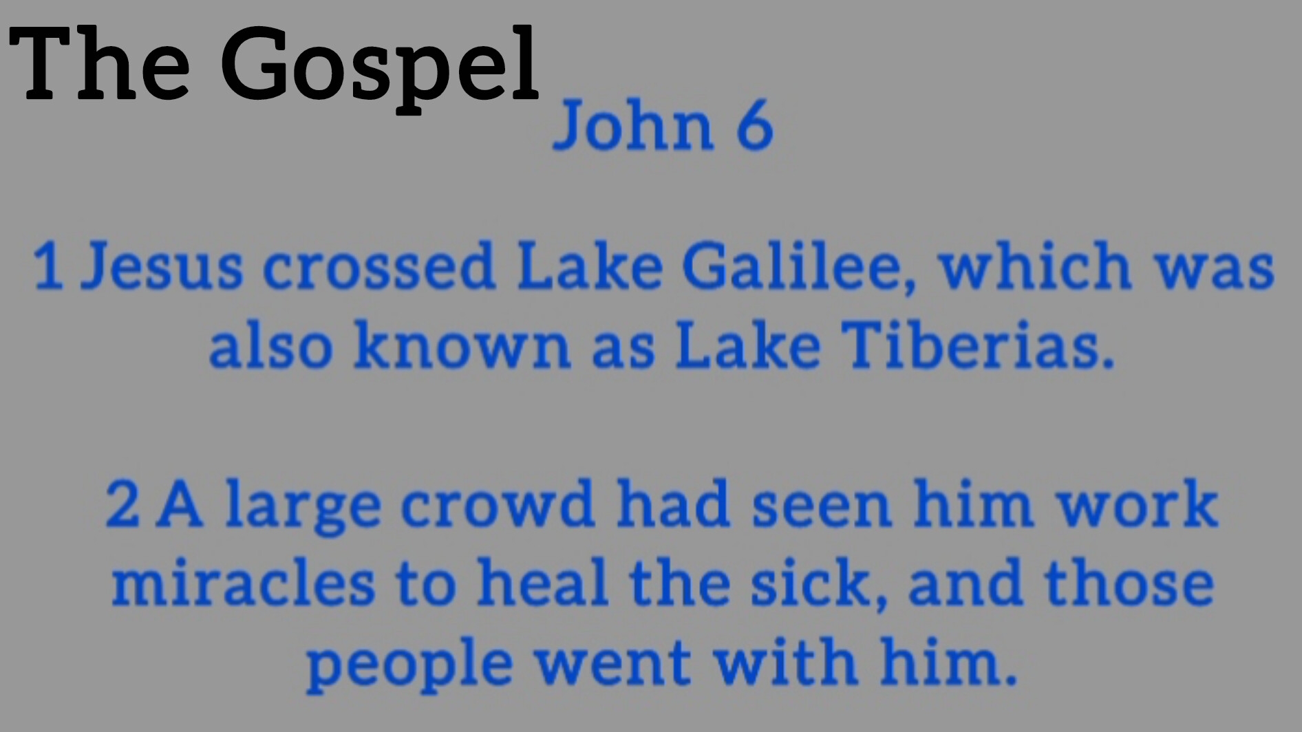 The Gospel _ John 6 - Contemporary English Version (Anglicised) 2012.