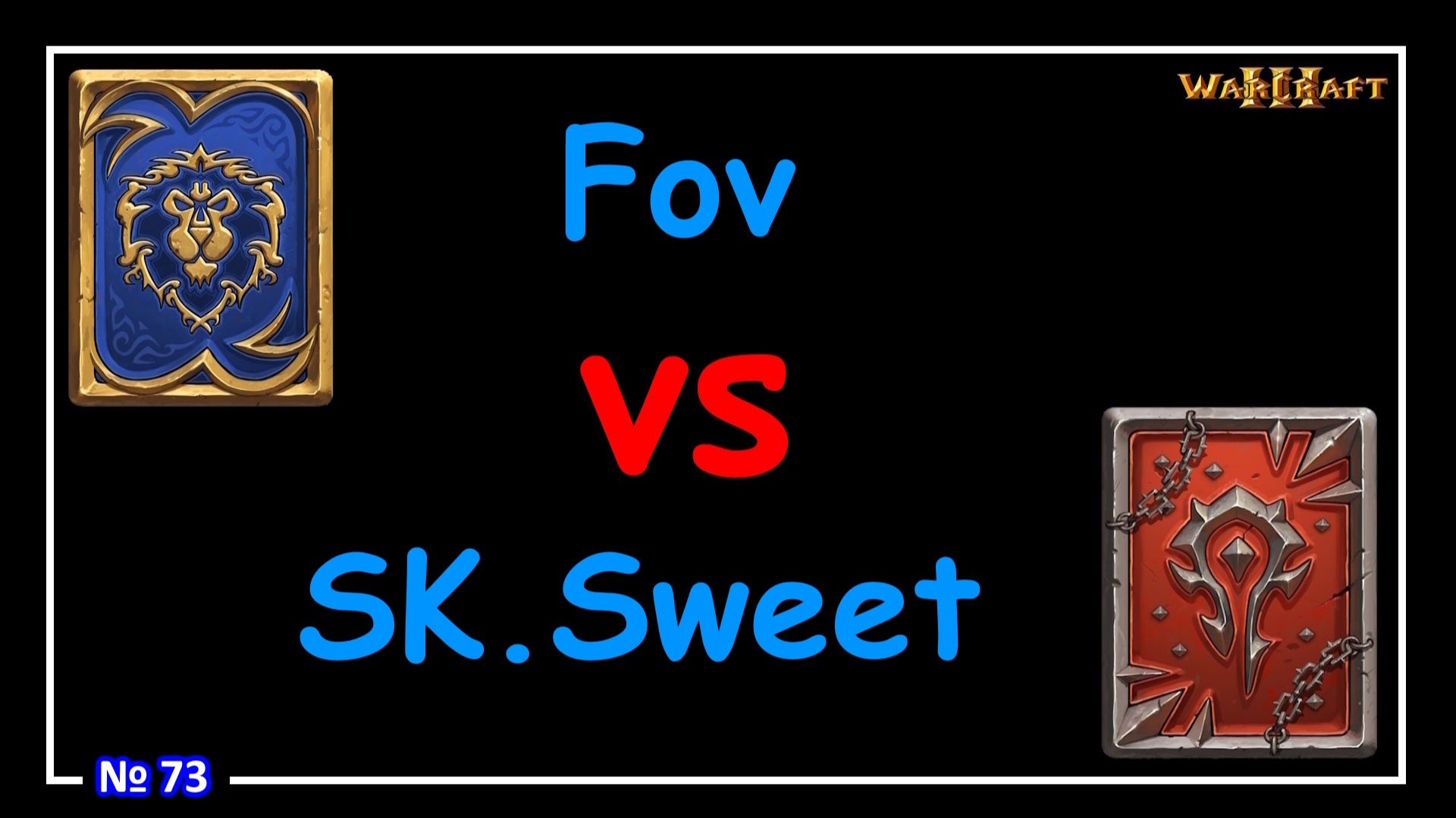 Warcraft 3 - SK.Sweet vs Fov (ESWC 2004 - Semi-Finals) №73